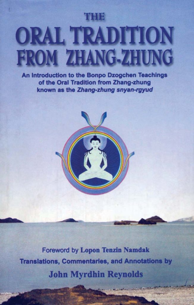 The Oral Tradition from the Zhang-Zhung : An Introduction to the Bonpo ...